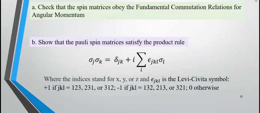 Solved a. Check that the spin matrices obey the Fundamental | Chegg.com