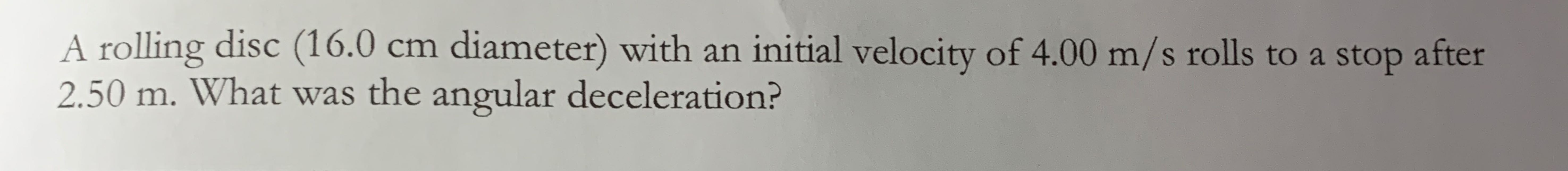 Solved A rolling disc diameter) ﻿with an initial velocity | Chegg.com