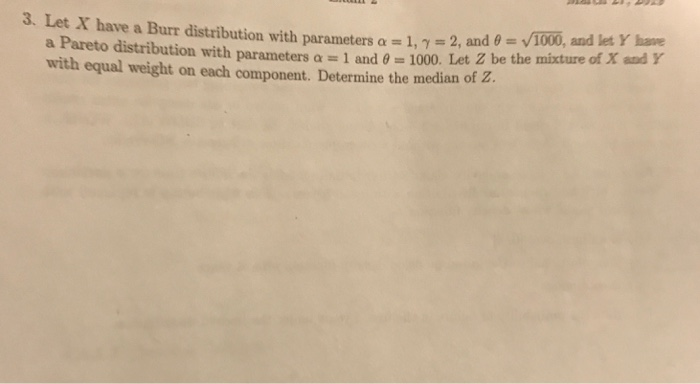 Solved 3. Let X have a Burr distribution with parameters | Chegg.com