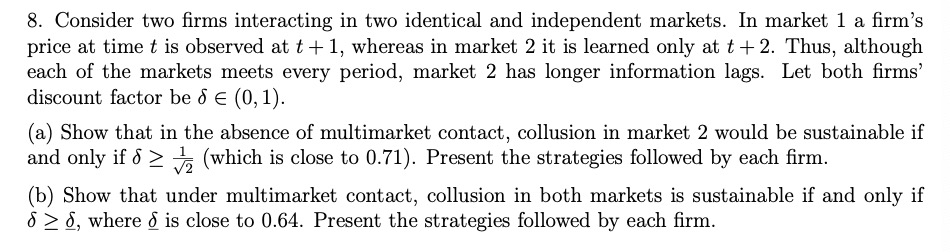 Solved 8. Consider two firms interacting in two identical | Chegg.com