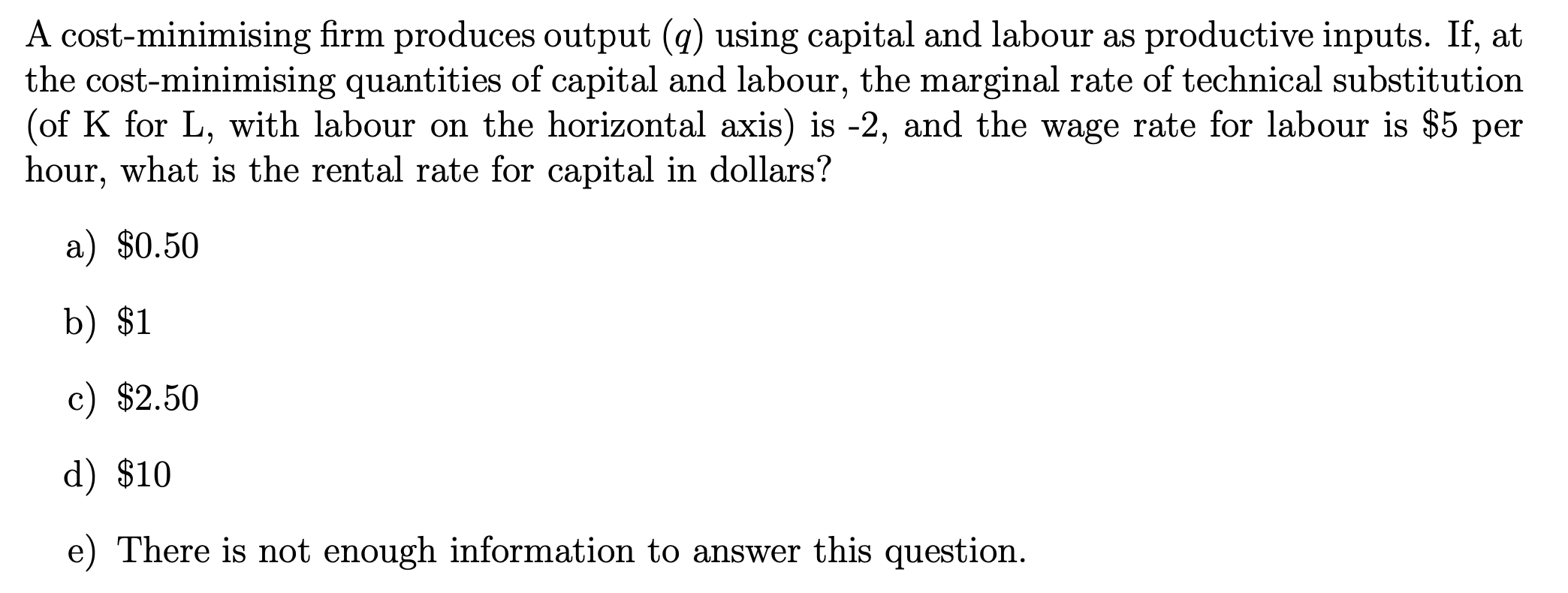 Solved A cost-minimising firm produces output (q) using | Chegg.com