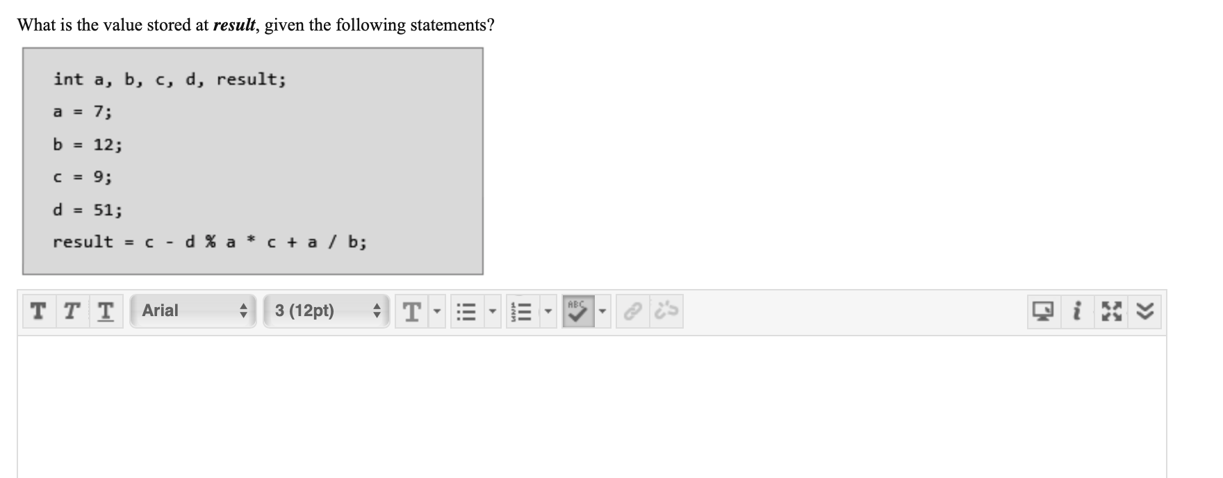 Solved What is the value stored at result, given the | Chegg.com