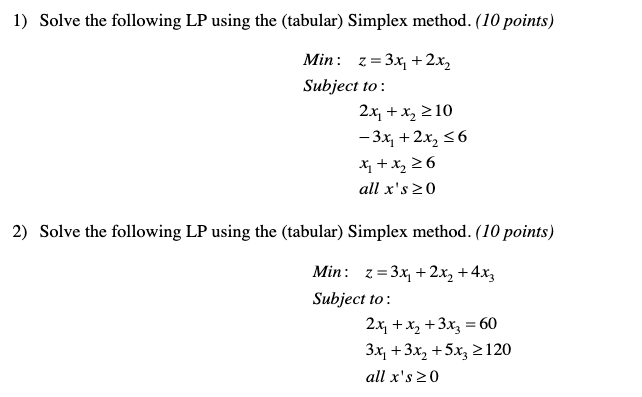Solved Solve the following LP using the tabular Simplex | Chegg.com