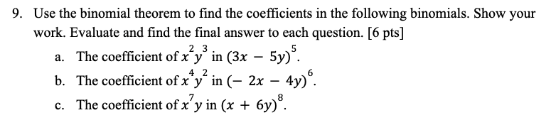 Solved 5 9. Use the binomial theorem to find the | Chegg.com