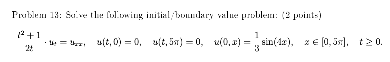Solved Problem 13: Solve the following initial/boundary | Chegg.com