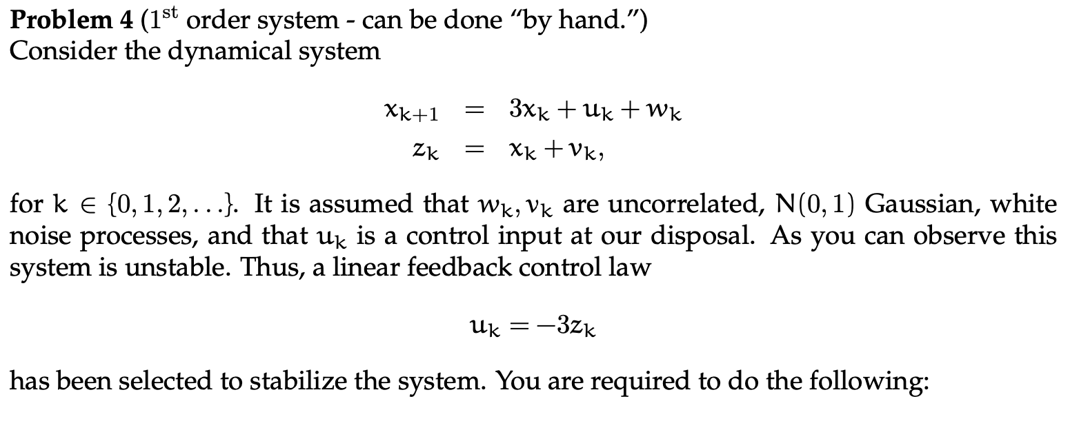 Solved Problem 4(1st order system - can be done "by hand.") | Chegg.com