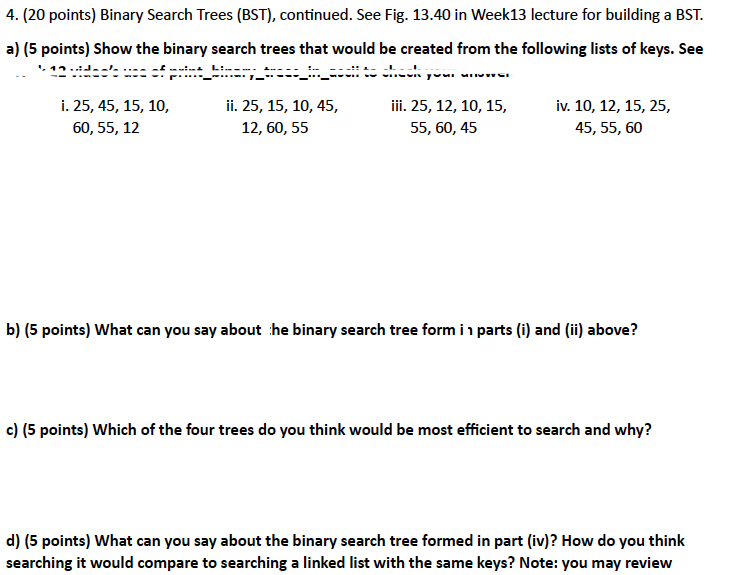 Solved 4. (20 points) Binary Search Trees (BST), continued. | Chegg.com Solved 4. (20 points) Binary Search Trees (BST), continued. | Chegg.com
