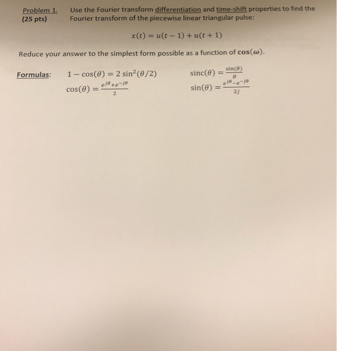 Solved Problem 1, (25 pts) Use the Fourier transform | Chegg.com