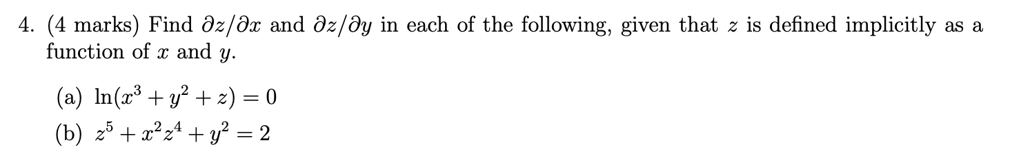 Solved (4 marks) Find (dz)/(dx)and (dz)/(dy) in each of the | Chegg.com