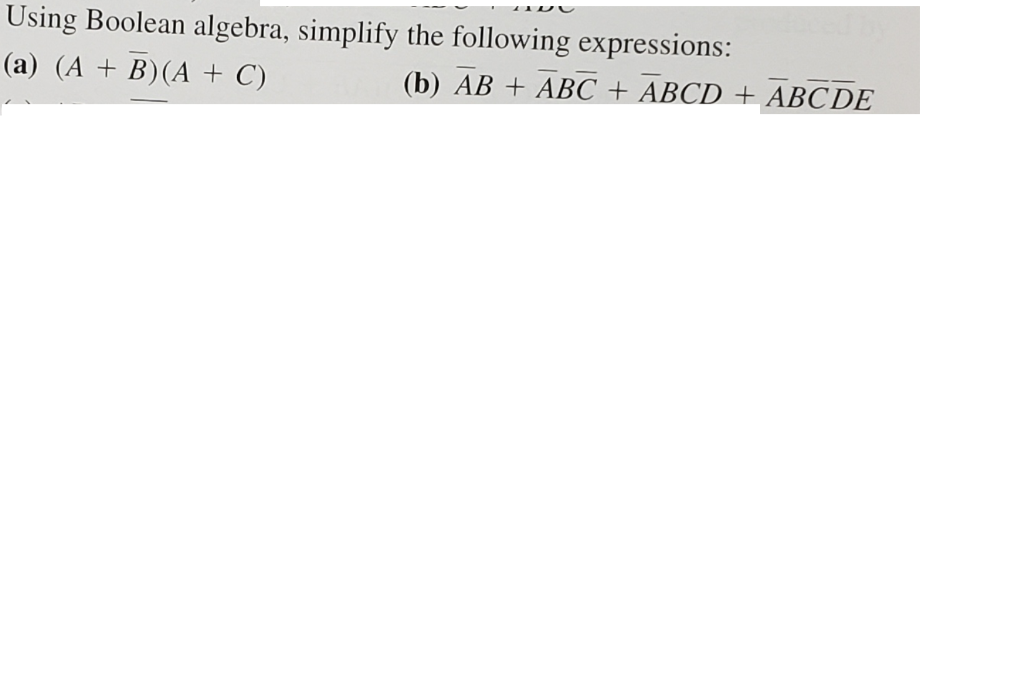 Solved Using Boolean algebra, simplify the following | Chegg.com