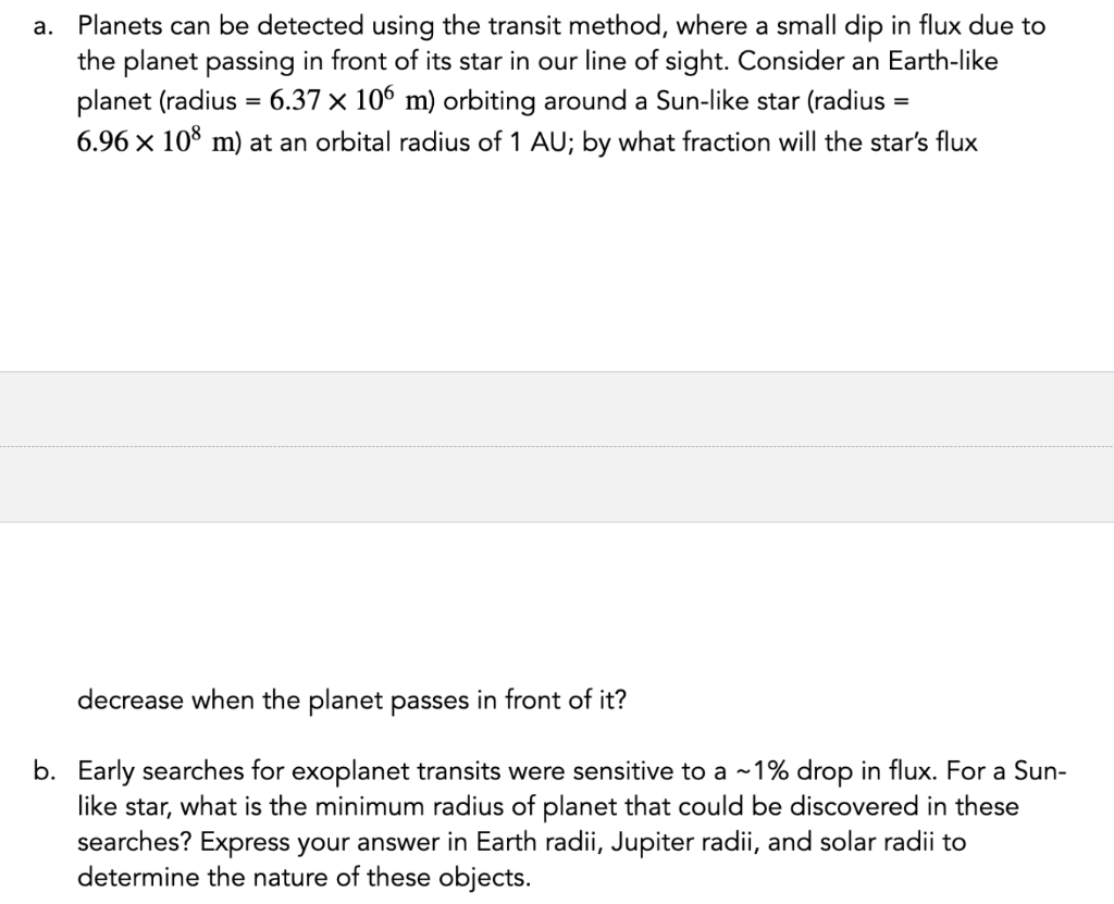 Solved a. Planets can be detected using the transit method, | Chegg.com