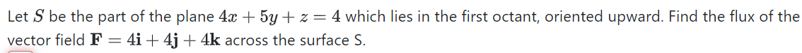 Solved Let S be the part of the plane 4x+5y+z=4 which lies | Chegg.com
