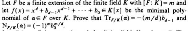 Solved Let F be a finite extension of the finite field K | Chegg.com
