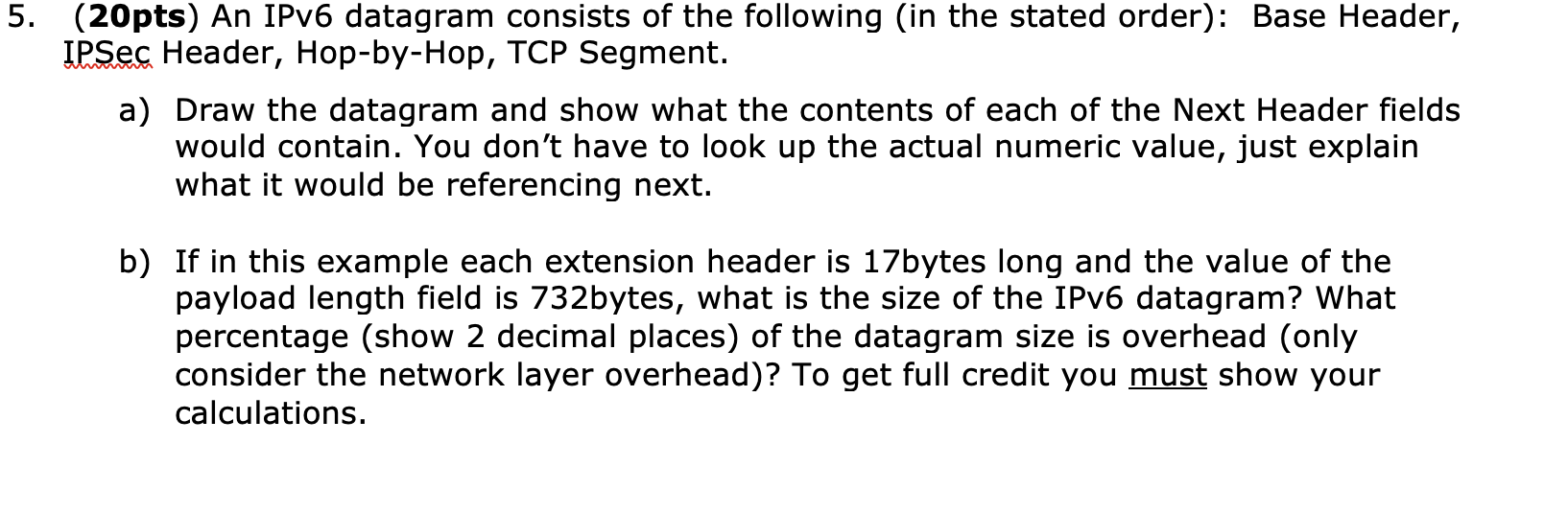 Solved 5. (20pts) An IPv6 datagram consists of the following | Chegg.com