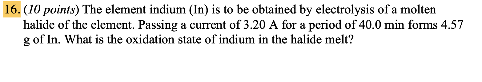 Solved 16. (10 points) The element indium (In) is to be | Chegg.com