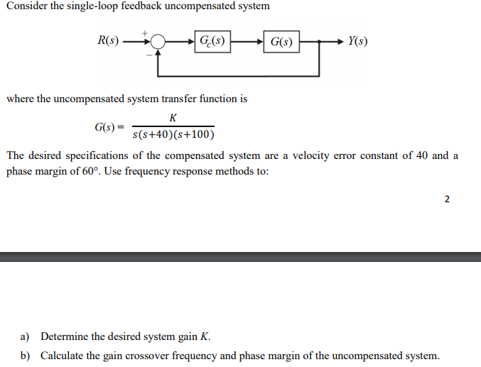 Solved Consider the single-loop feedback uncompensated | Chegg.com