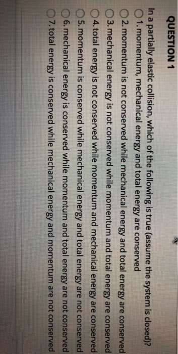 Solved QUESTION 1 In a partially elastic collision, which of | Chegg.com