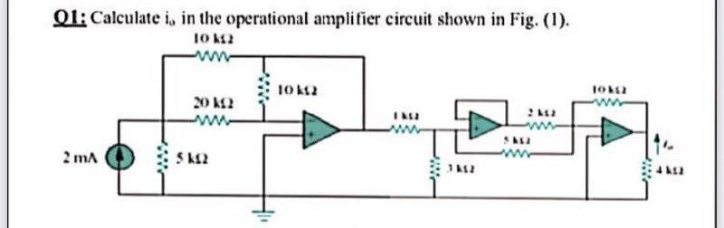 Solved 01: Calculate i, in the operational amplifier circuit | Chegg.com