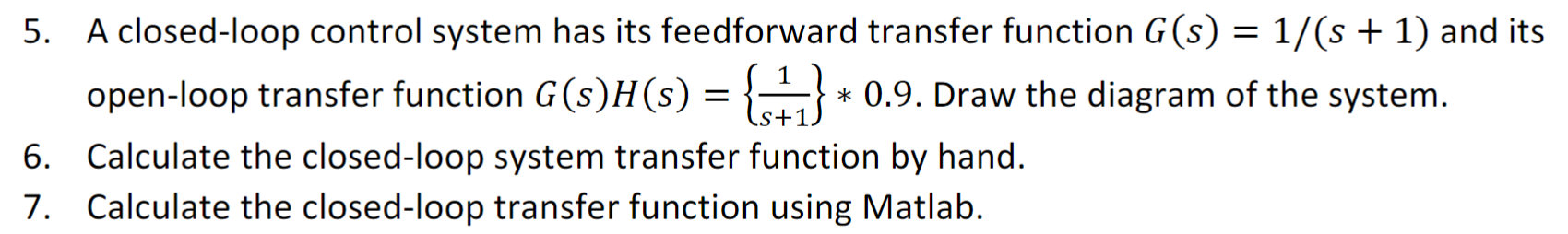 Solved A closed-loop control system has its feedforward | Chegg.com