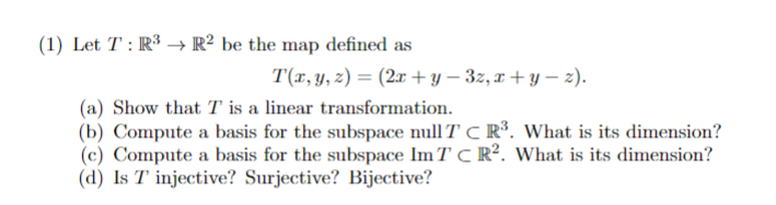 Solved (1) Let T:R3→R2 be the map defined as | Chegg.com