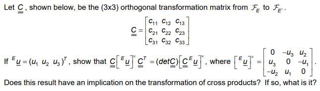 Solved Let , shown below, be the (3x3) orthogonal | Chegg.com