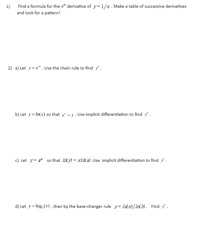 Solved 1) Find a formula for the nth derivative of y=1/x . | Chegg.com