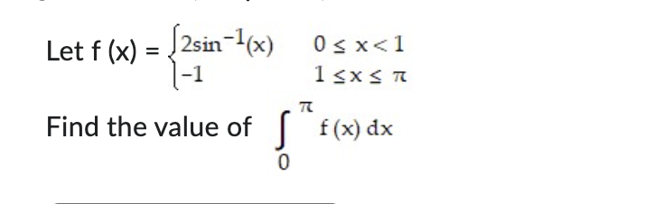 Solved Let f(x)={2sin-1(x),0≤x