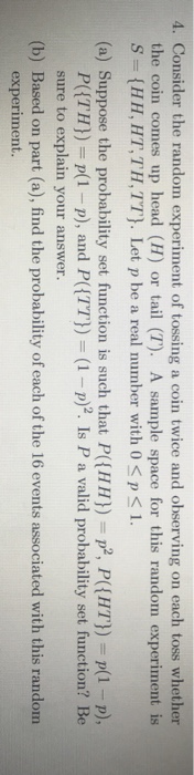 Solved 4. Consider the random experiment of tossing a coin | Chegg.com