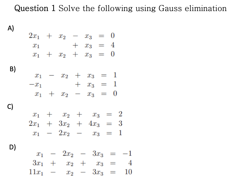 Solved Question 1 Solve the following using Gauss | Chegg.com