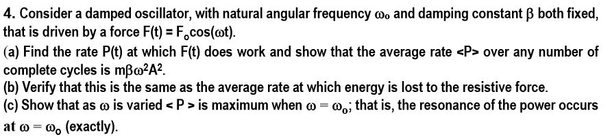 Solved 4. Consider a damped oscillator, with natural angular | Chegg.com
