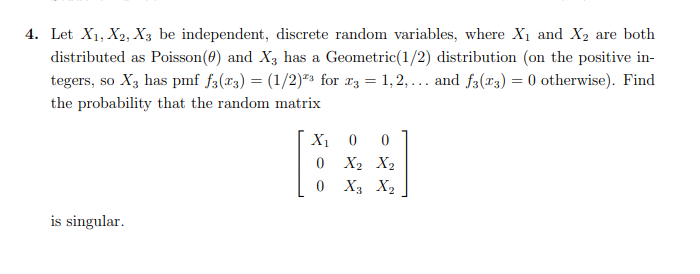 Solved 4. Let X1, X2, X3 be independent, discrete random | Chegg.com