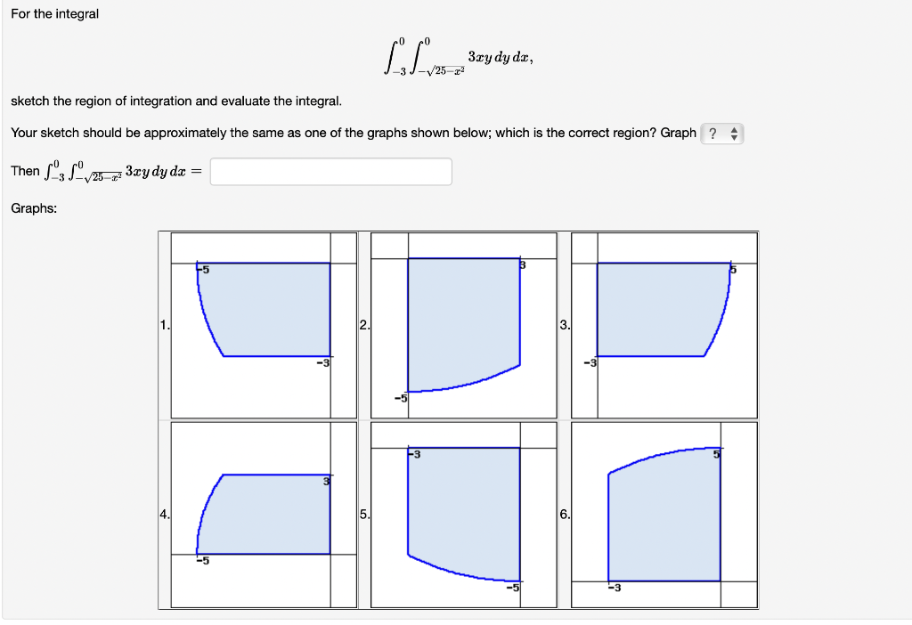 Solved For the integral 3xy dy dx, √/25-x² sketch the region | Chegg.com