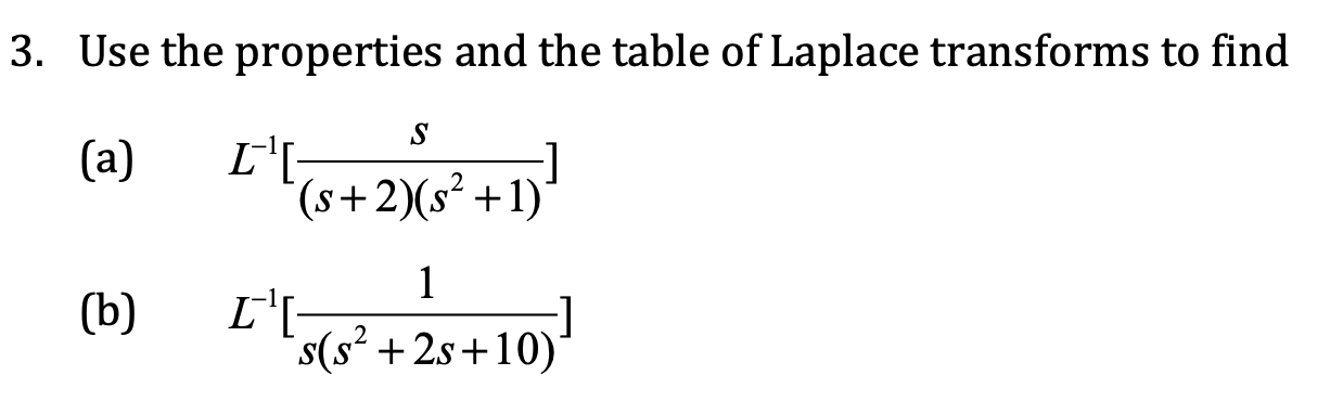 Solved Use the properties and the table of Laplace | Chegg.com