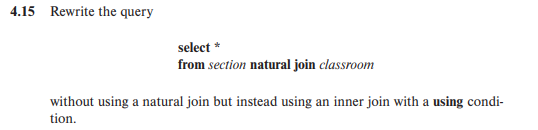 Solved 4.15 Rewrite the query select * from section natural | Chegg.com