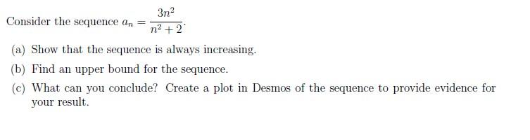 Solved 3n2 Consider the sequence on = n2 + 2 (a) Show that | Chegg.com