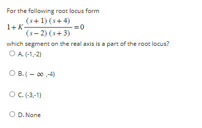 Solved For the following root locus form | Chegg.com