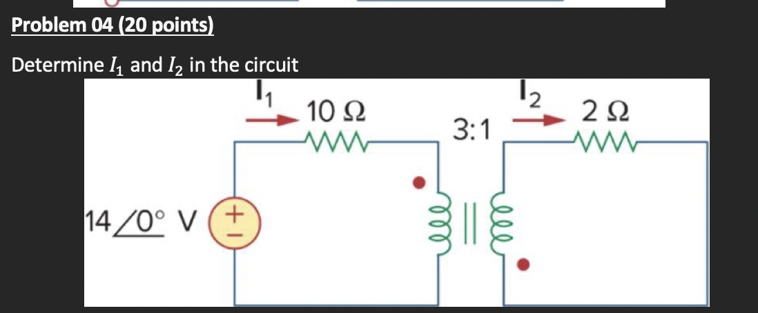 Solved Problem 04 (20 points) Determine 14 and 12 in the | Chegg.com