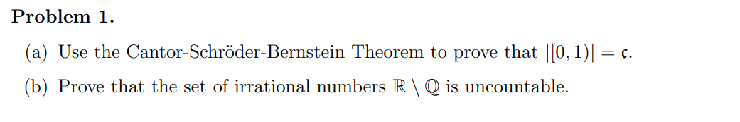 Solved Problem 1. (a) Use the Cantor-Schröder-Bernstein | Chegg.com