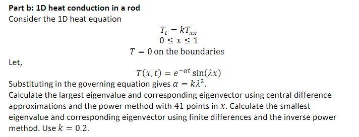 Part b: 1D heat conduction in a rod Consider the 10 | Chegg.com