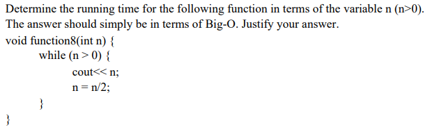 Solved Determine the running time for the following function | Chegg.com