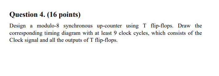 Solved Question 4 16 Points Design A Modulo 8 Synchronous 