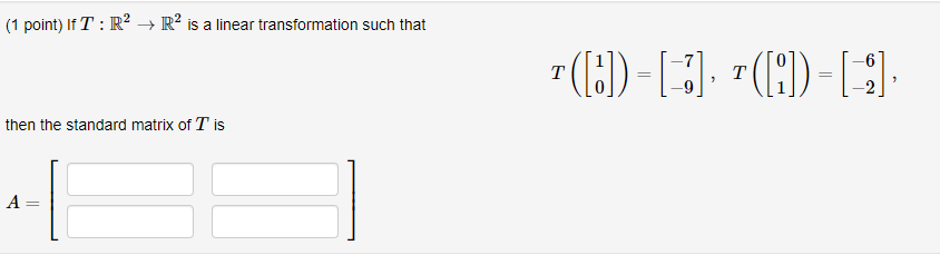 Solved (1 point) If T: R2 + R2 is a linear transformation | Chegg.com
