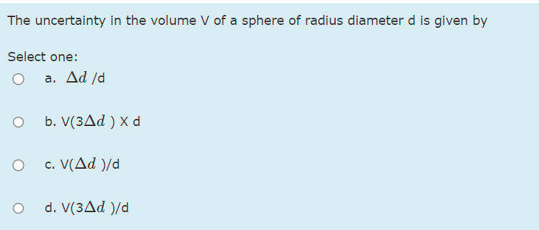 Solved The uncertainty in the volume V ﻿of a sphere of | Chegg.com