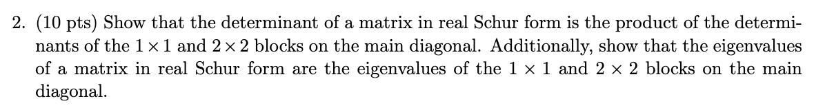 Solved 2. (10 pts) Show that the determinant of a matrix in | Chegg.com