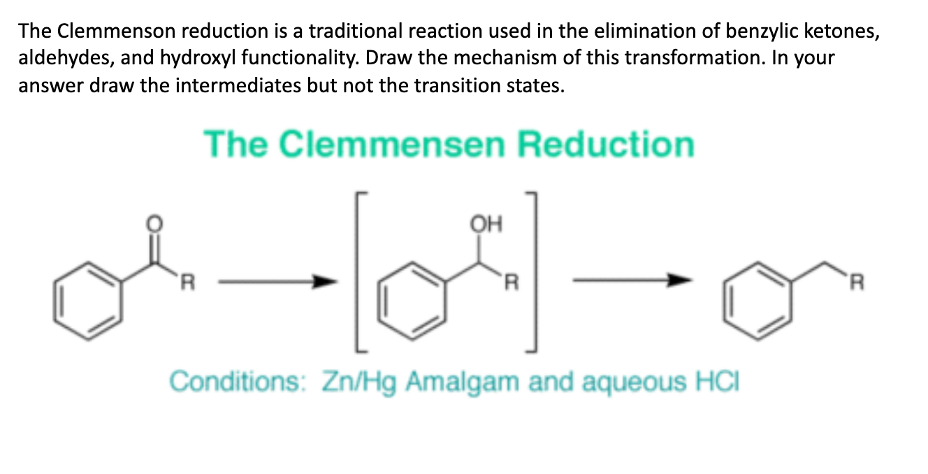 Solved The Clemmenson reduction is a traditional reaction | Chegg.com
