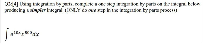 Solved Q2:[4] Using integration by parts, complete a one | Chegg.com