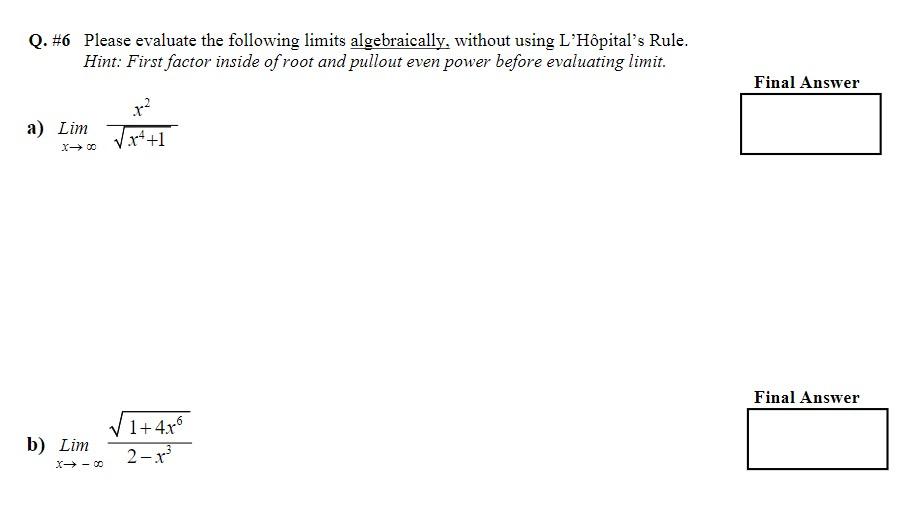 Solved Q. \#6 Please evaluate the following limits | Chegg.com