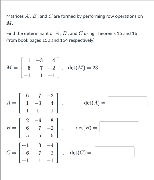 Solved Matrices A,B, and C are formed by performing row | Chegg.com