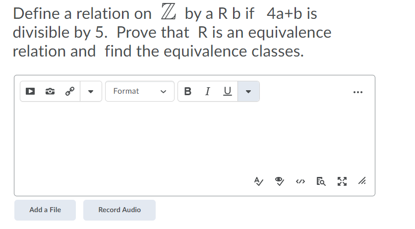 Solved Define a relation on Z by a Rb if 4a+b is divisible | Chegg.com