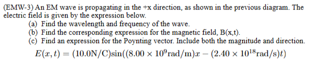Solved (EMW-3) An EM wave is propagating in the +x | Chegg.com